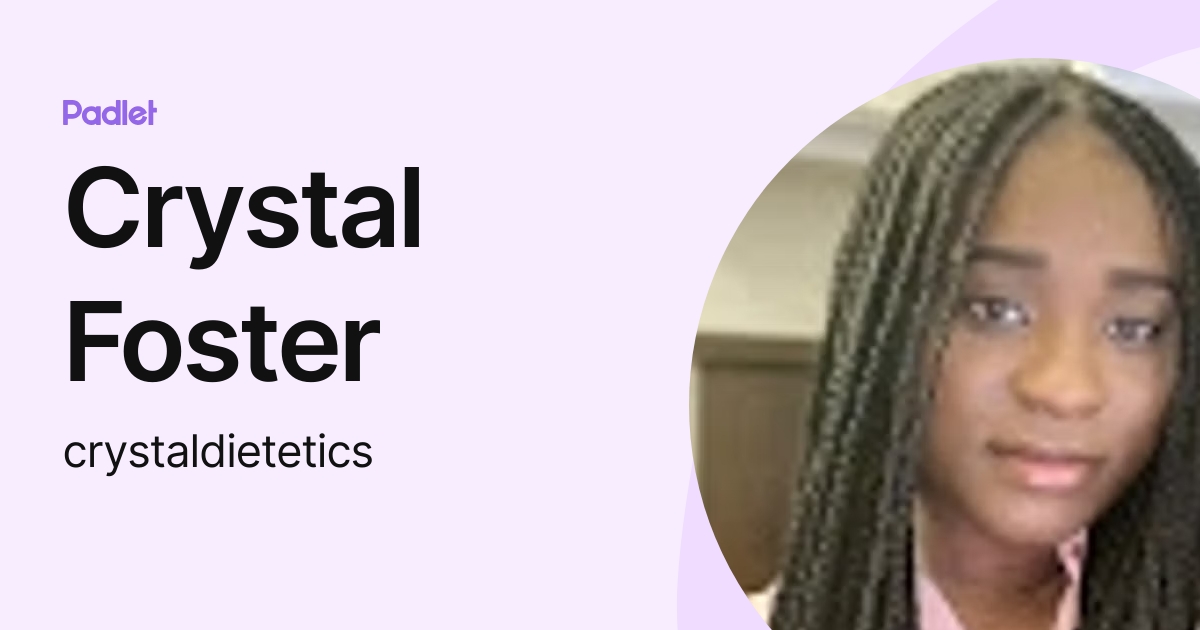Crystal Foster (crystaldietetics) profile | Padlet