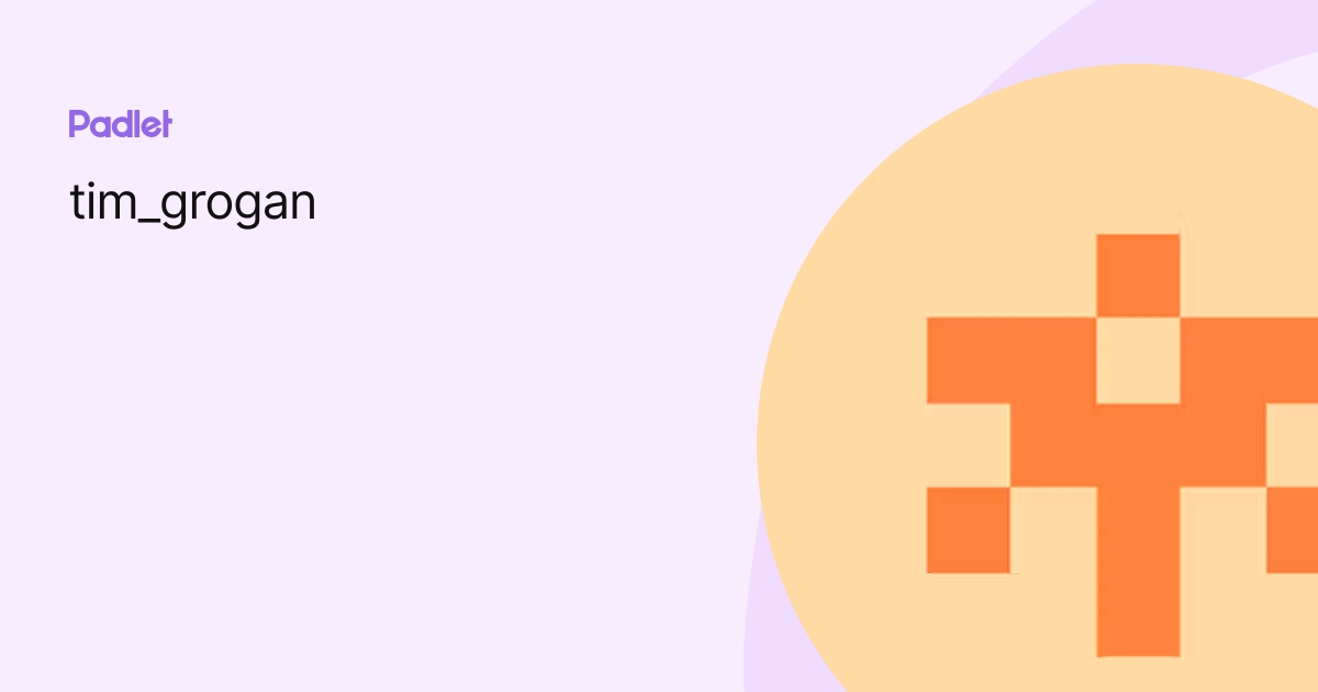 tim_grogan profile | Padlet