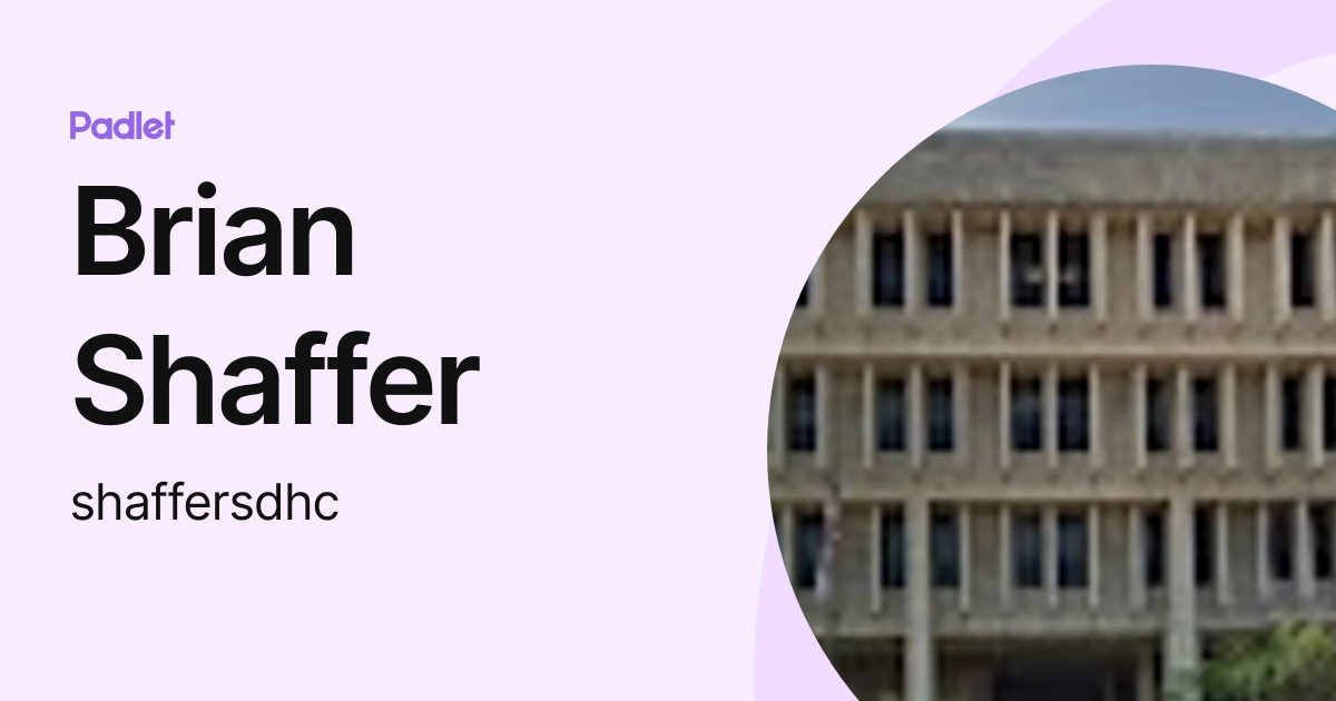 Brian Shaffer (shaffersdhc) profile | Padlet