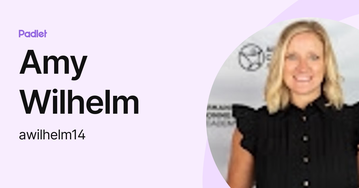 Amy Wilhelm (awilhelm14) profile | Padlet