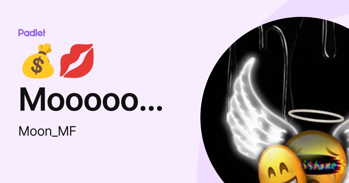 💰💋Mooooooooooooon😝💰 (Moon_MF) profile | Padlet