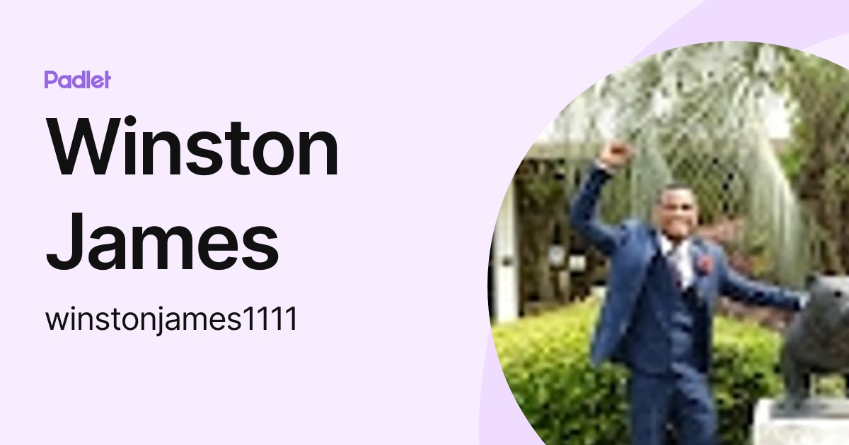 Winston James (winstonjames1111) profile | Padlet