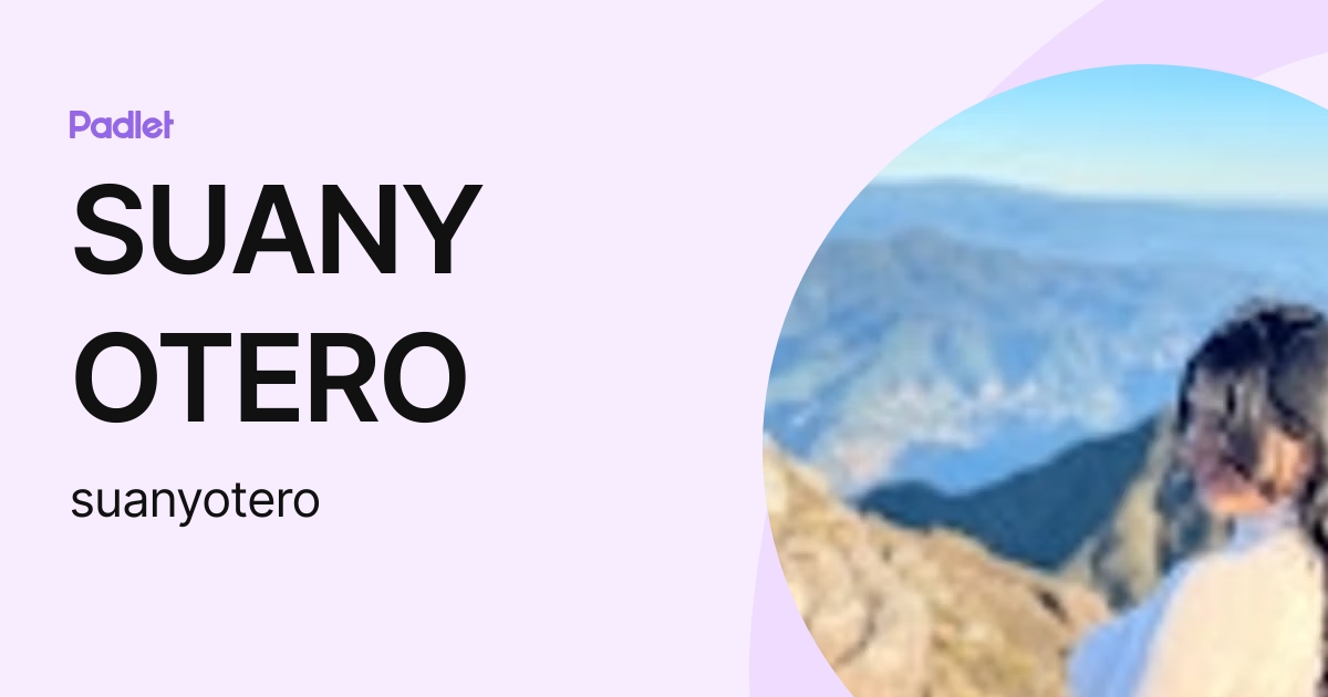SUANY OTERO (suanyotero) profile | Padlet