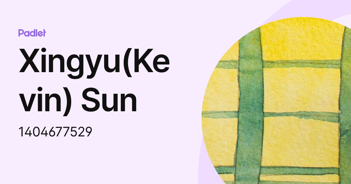 Xingyu(Kevin) Sun (1404677529) profile | Padlet