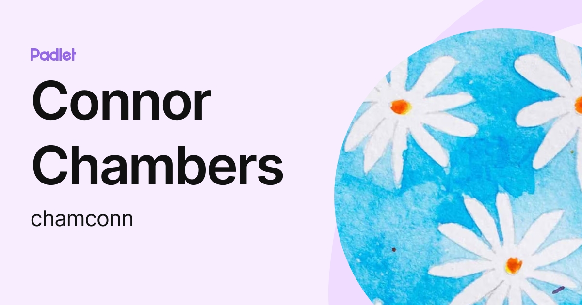 Connor Chambers (chamconn) profile | Padlet