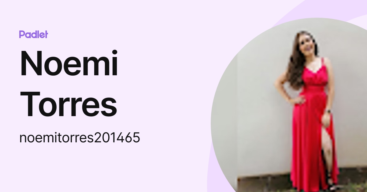 Noemi Torres (noemitorres201465) profile | Padlet