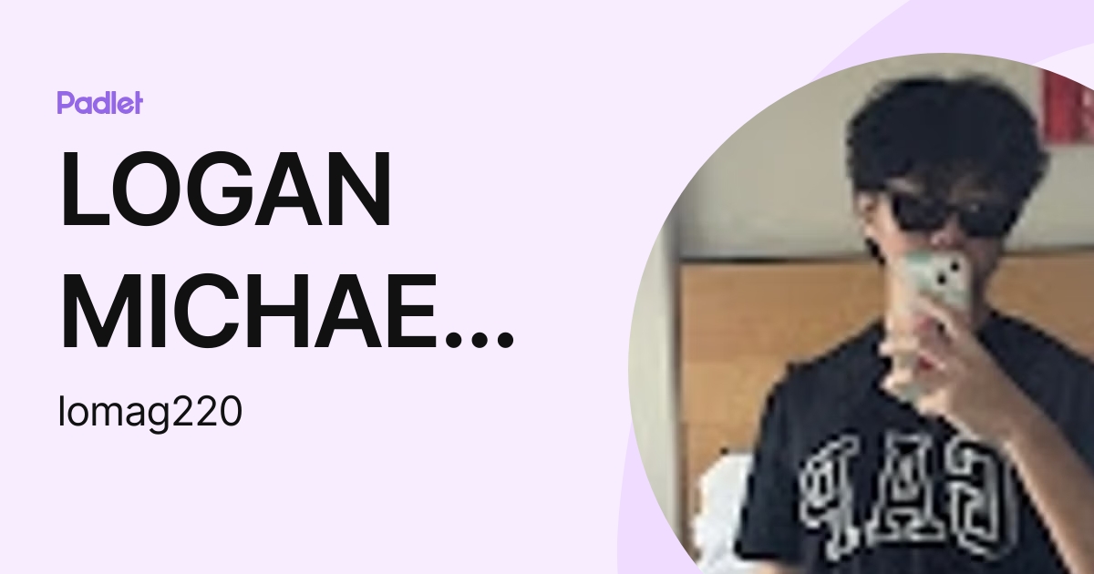 LOGAN MICHAEL MAGDAEL (lomag220) profile | Padlet