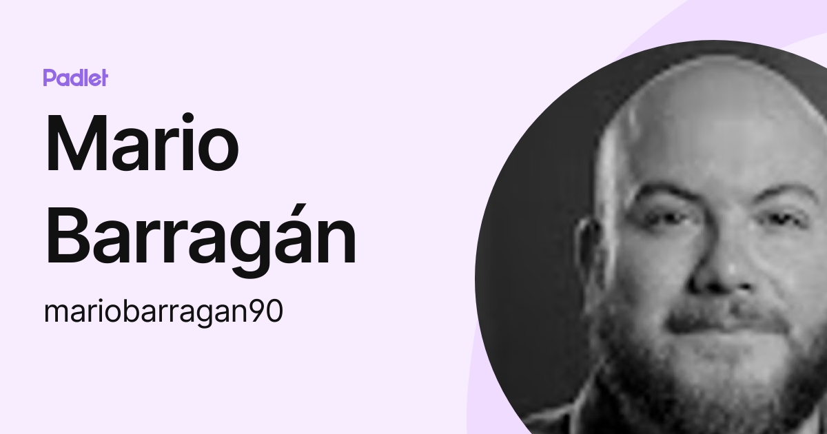 Mario Barragán (mariobarragan90) profile | Padlet