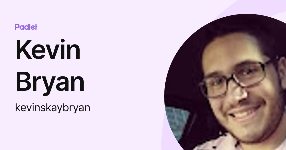 Kevin Bryan (kevinskaybryan) profile | Padlet