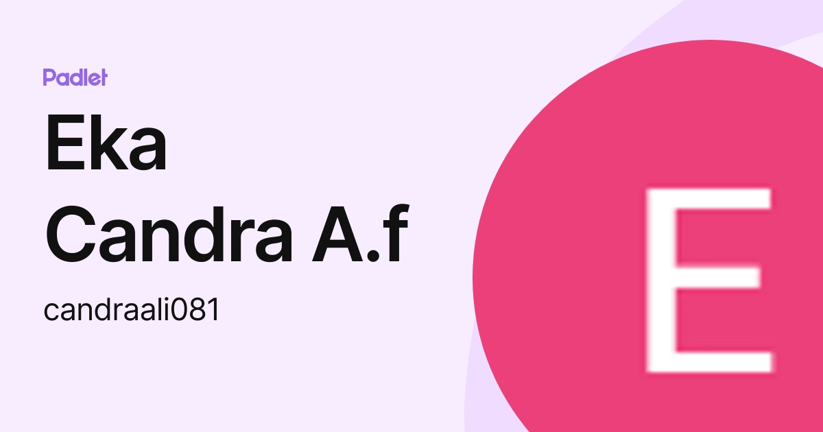 Eka Candra A.f (candraali081) profile | Padlet