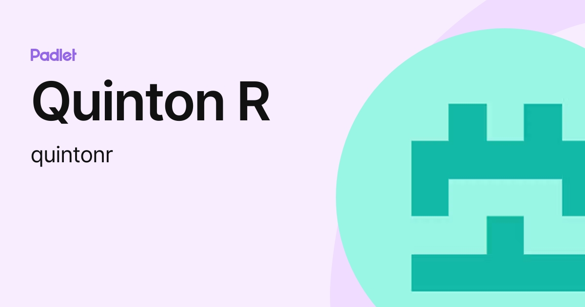 Quinton R (quintonr) profile | Padlet