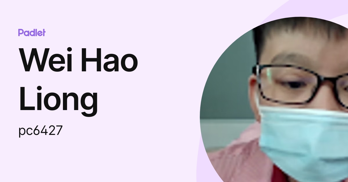 Wei Hao Liong (pc6427) profile | Padlet