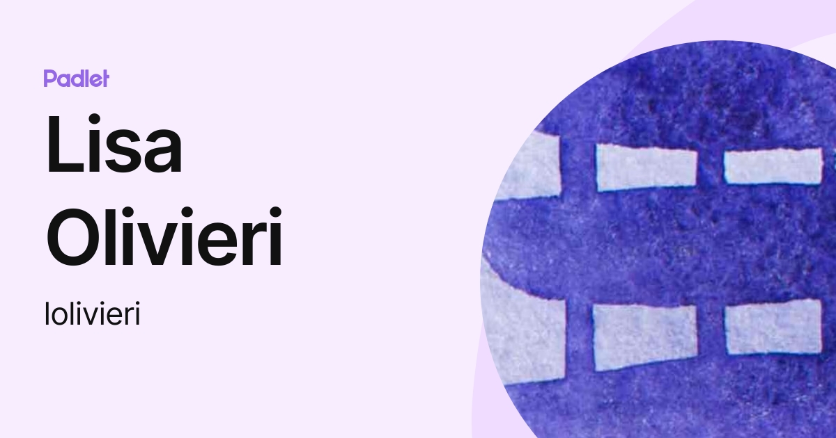 Lisa Olivieri (lolivieri) profile | Padlet