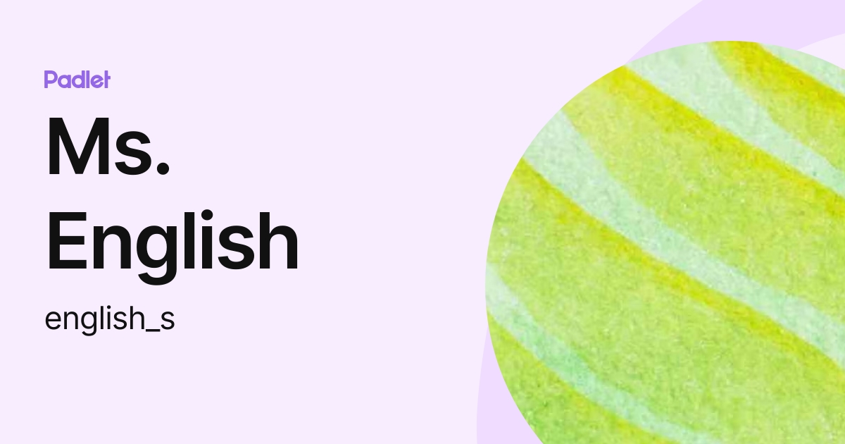 Ms. English (english_s) profile | Padlet