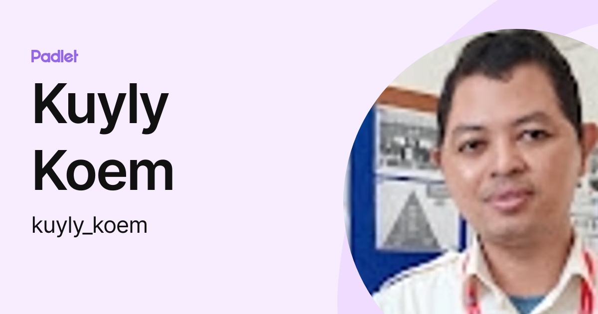 Kuyly Koem (kuyly_koem) profile | Padlet