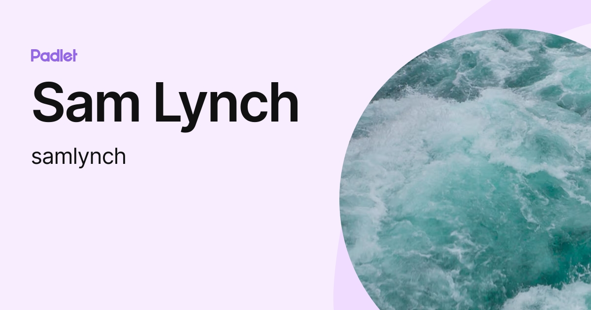 Sam Lynch (samlynch) profile | Padlet