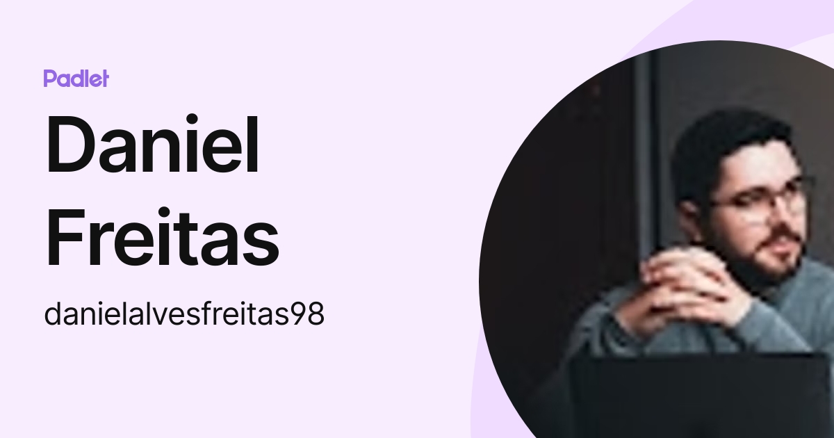 Daniel Freitas (danielalvesfreitas98) profile | Padlet