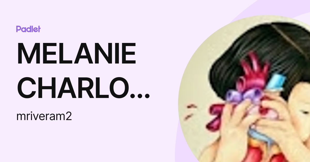 MELANIE CHARLOTTE RIVERA MARTINEZ (mriveram2) profile | Padlet