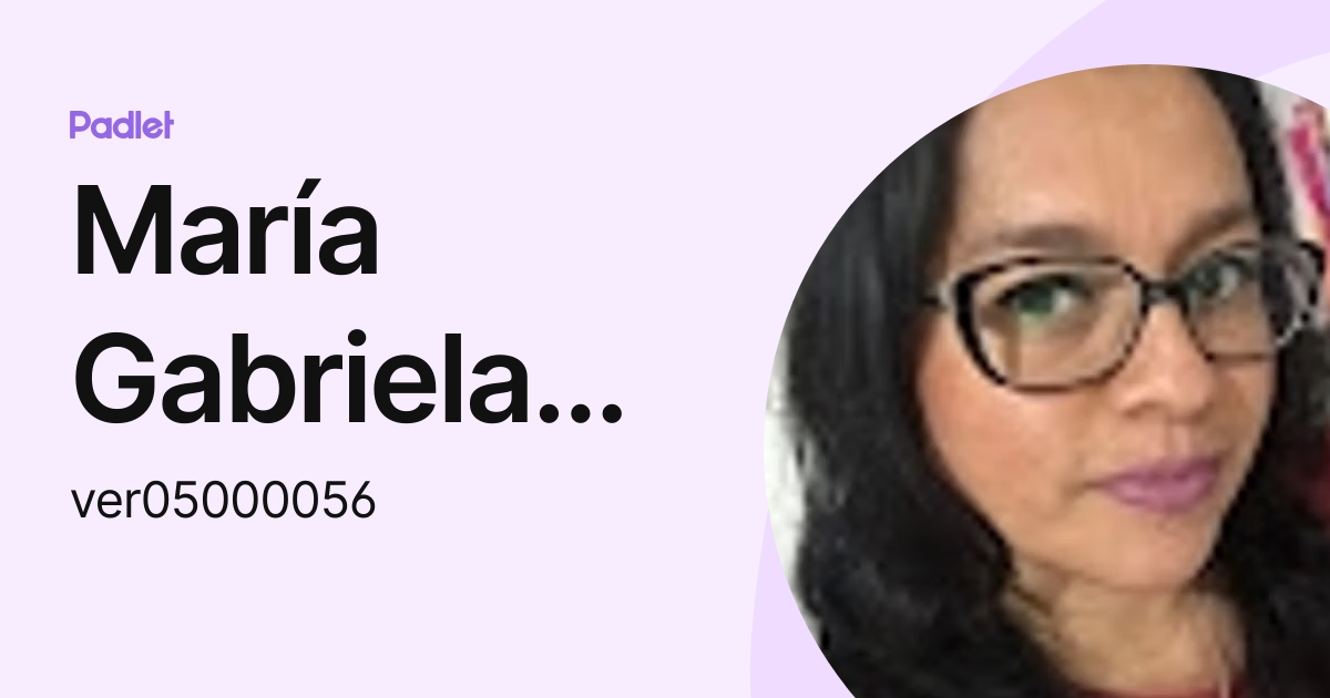 María Gabriela Balderas Contreras (ver05000056) profile | Padlet