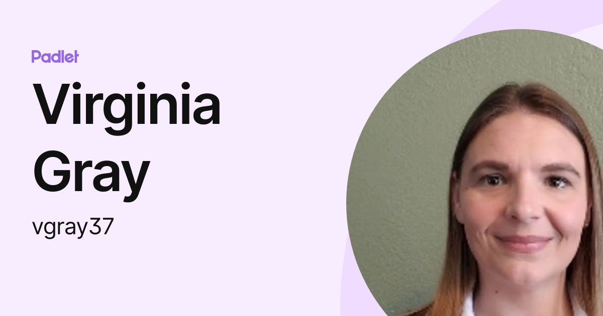 Virginia Gray (vgray28) profile | Padlet