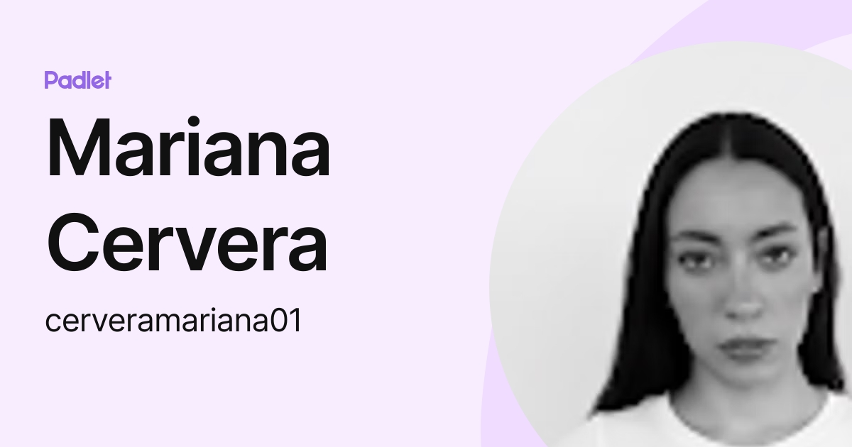Mariana Cervera (cerveramariana01) profile | Padlet