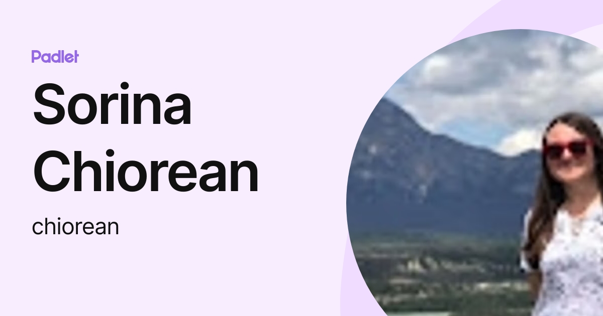 Sorina Chiorean (chiorean) profile | Padlet