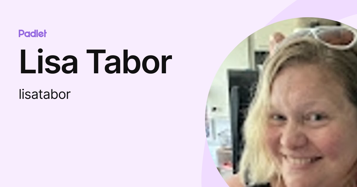 Lisa Tabor (lisatabor) profile | Padlet