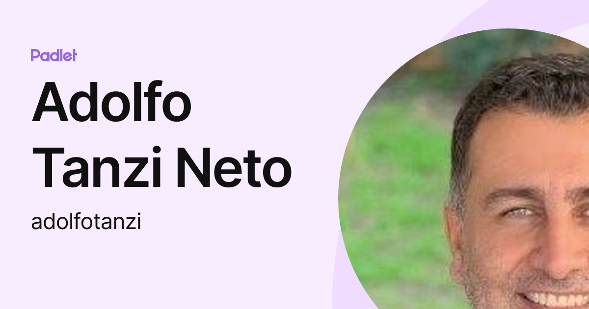 Adolfo Tanzi Neto (adolfotanzi) profile | Padlet