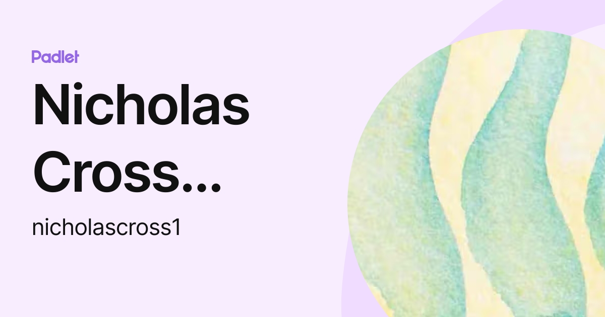 Nicholas Cross (DCSPD) (nicholascross1) profile | Padlet