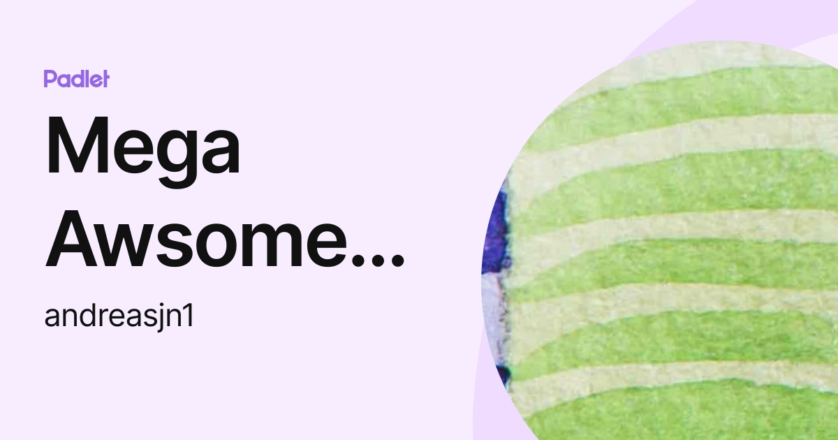 Mega Awsome Dude (andreasjn1) profile | Padlet