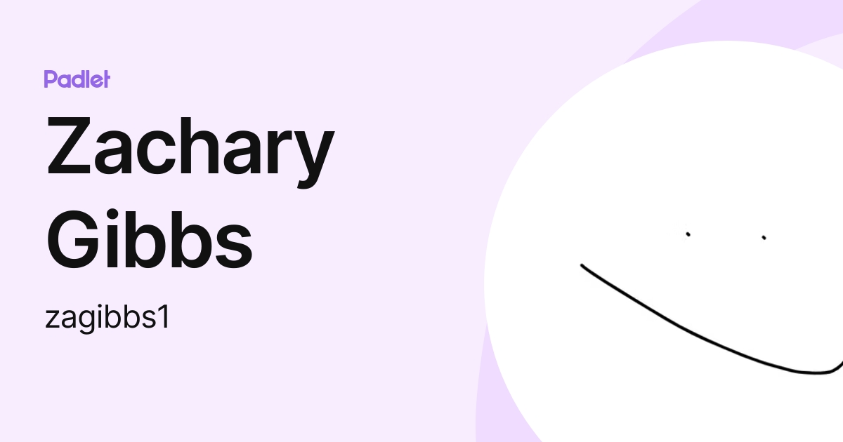 Zachary Gibbs (zagibbs1) profile | Padlet