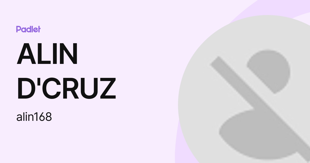 ALIN D'CRUZ (alin168) profile | Padlet