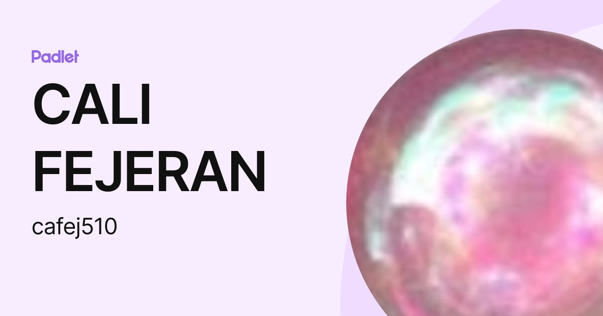 CALI FEJERAN (cafej510) profile | Padlet