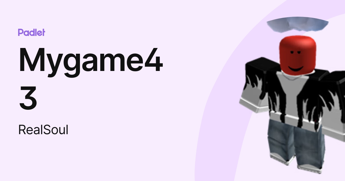 Mygame43 (RealSoul) profile | Padlet