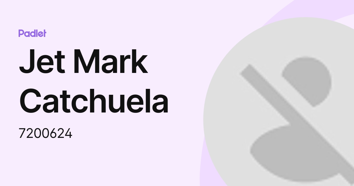 Jet Mark Catchuela (7200624) profile | Padlet