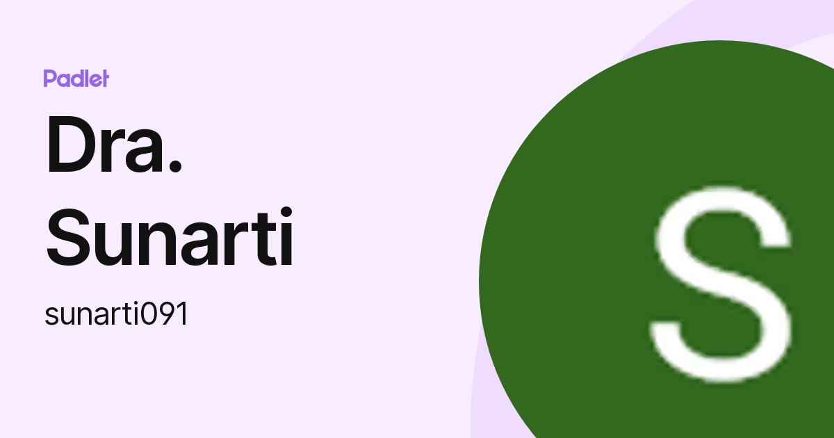 Dra. Sunarti (sunarti091) profile | Padlet