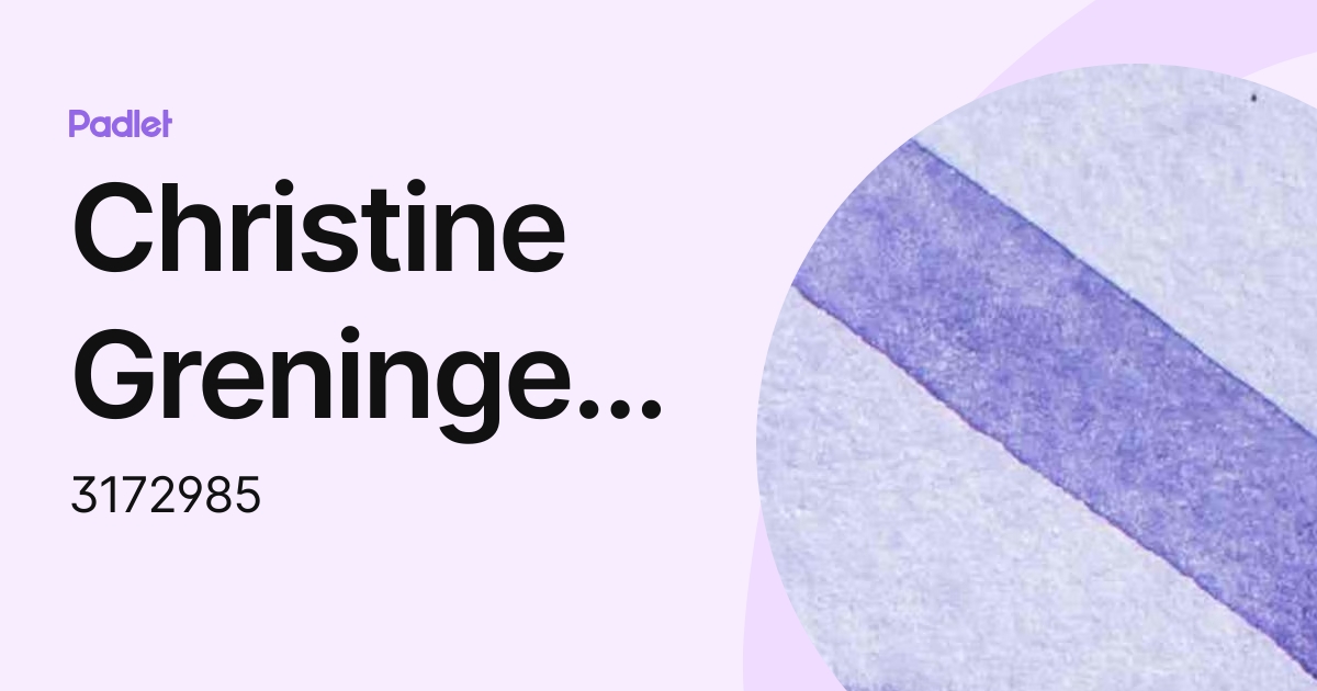 Christine Greninger_3172985 (3172985) profile | Padlet