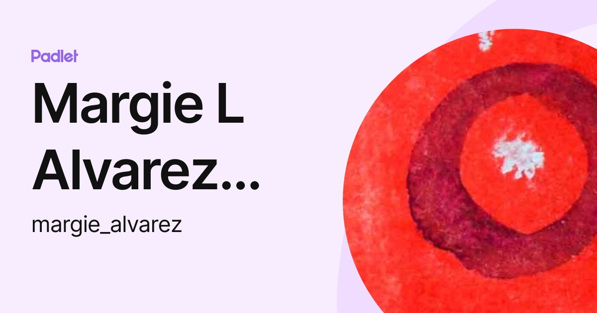 Margie L Alvarez Rivera (margie_alvarez) profile | Padlet