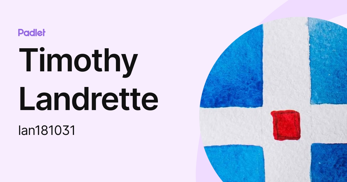 Timothy Landrette (lan181031) profile | Padlet