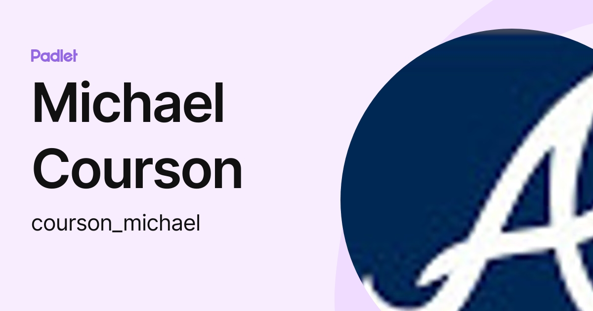 Michael Courson (courson_michael) profile | Padlet