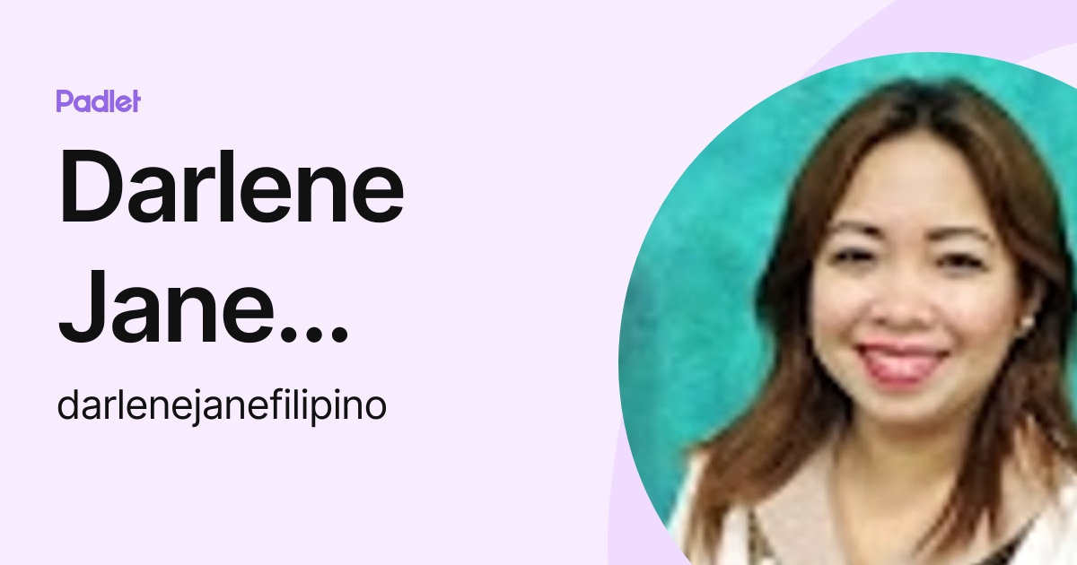 Darlene Jane Filipino (darlenejanefilipino) profile | Padlet