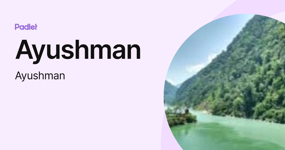 Ayushman (Ayushman) profile | Padlet