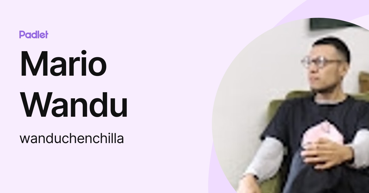 Mario Wandu (wanduchenchilla) profile | Padlet