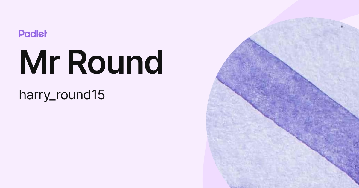 Mr Round (harry_round15) profile | Padlet