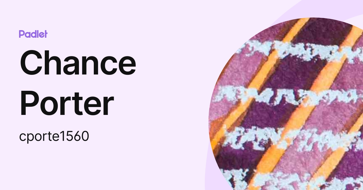 Chance Porter (cporte1560) profile | Padlet