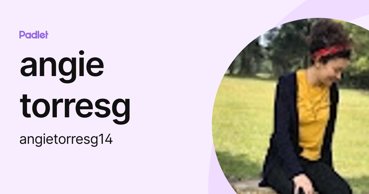 angie torresg (angietorresg14) profile | Padlet