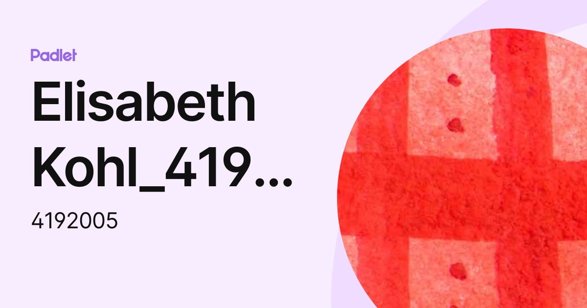 Elisabeth Kohl_4192005 (4192005) profile | Padlet
