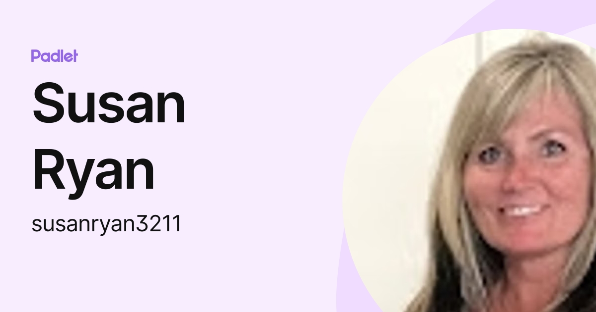 Susan Ryan (susanryan3211) profile | Padlet