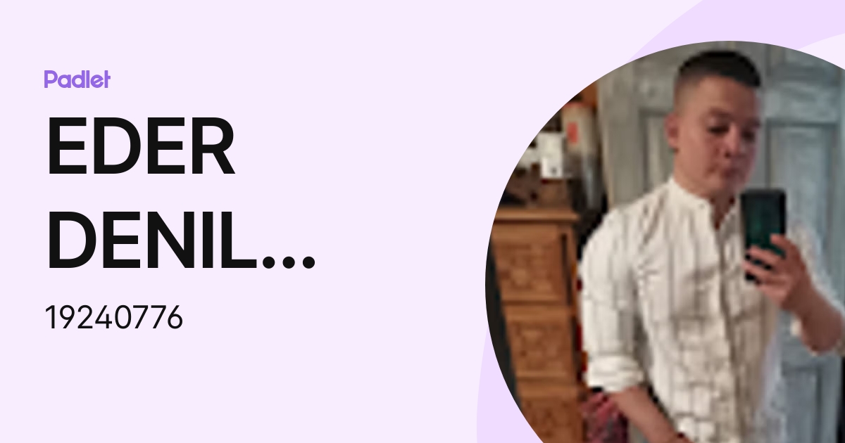 EDER DENIL MORENO CANO (19240776) profile | Padlet