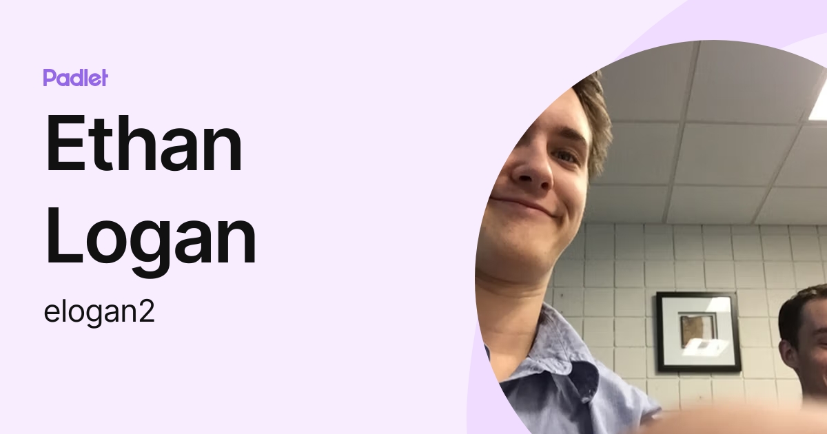 Ethan Logan (elogan2) profile | Padlet